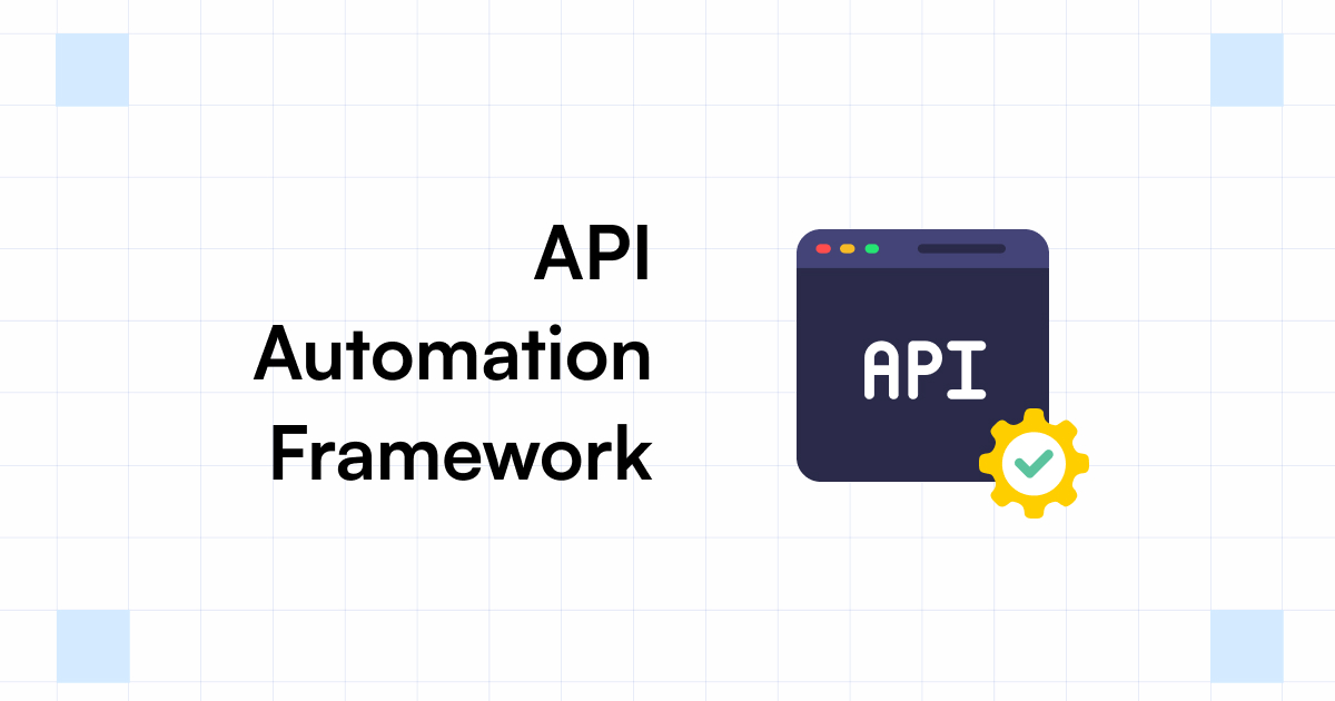 Api Automation Framework Should You Make It From Scratch