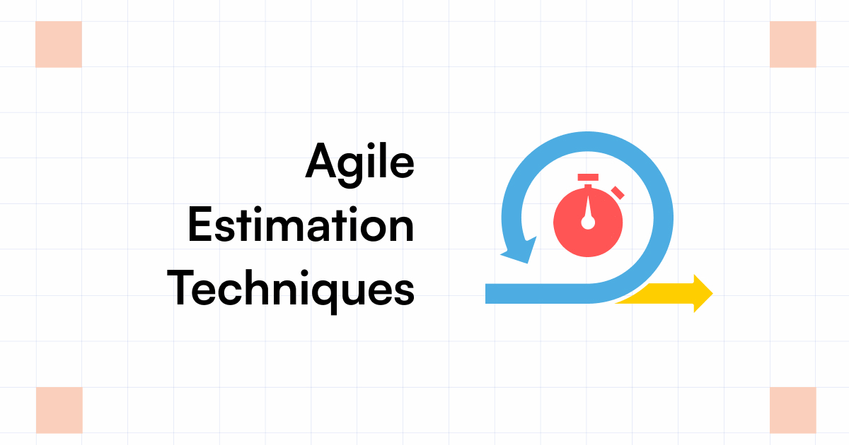 8 Best Agile Estimation Techniques for Testers
