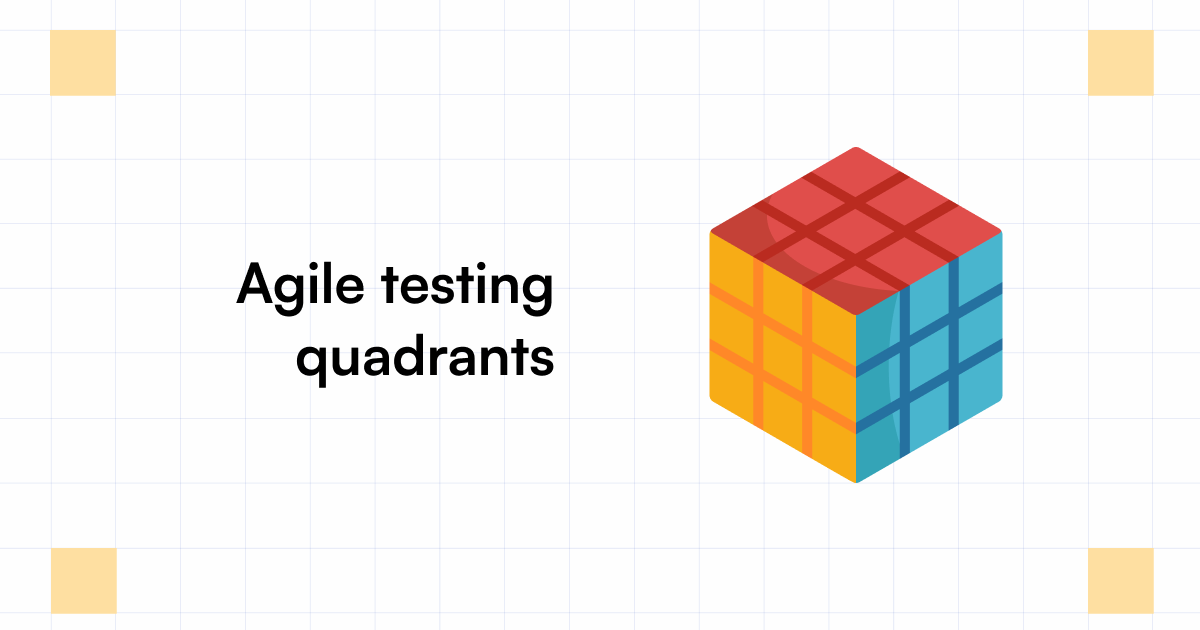 Agile Testing Quadrants | Concept & How to Use it