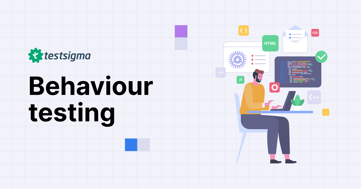 Behavior Testing What It Is Why And How To Automate