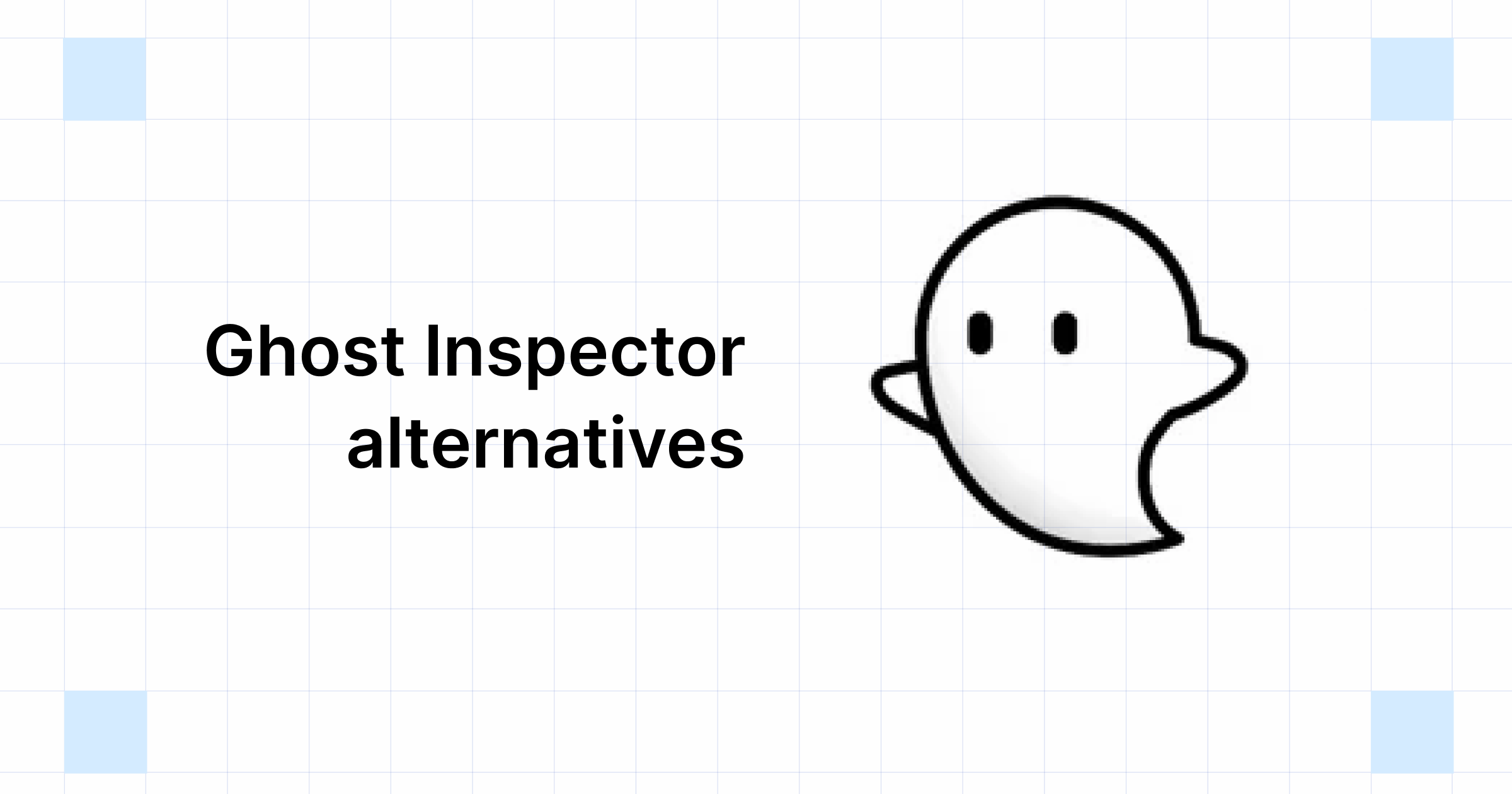 Ghost Inspector Alternatives