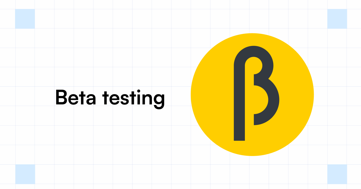 Beta Testing: Benefits, Challenges, and Best Practices