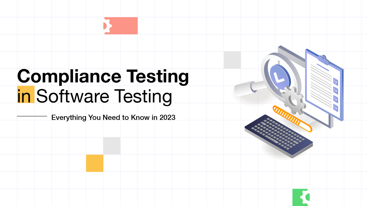 Compliance Testing: Everything You Need to Know