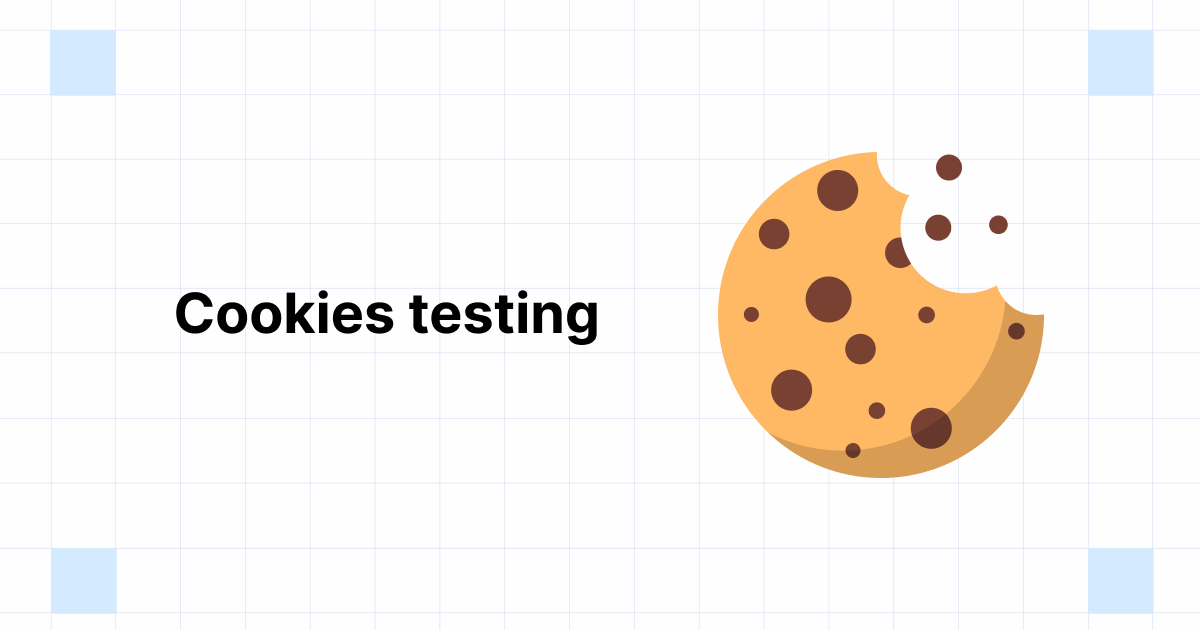 Cookie Testing: What it is, Why & How to Test?
