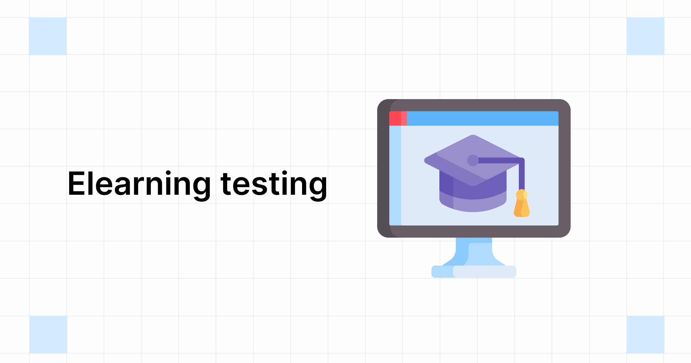 E-learning Testing: How to Test an e-Learning Software