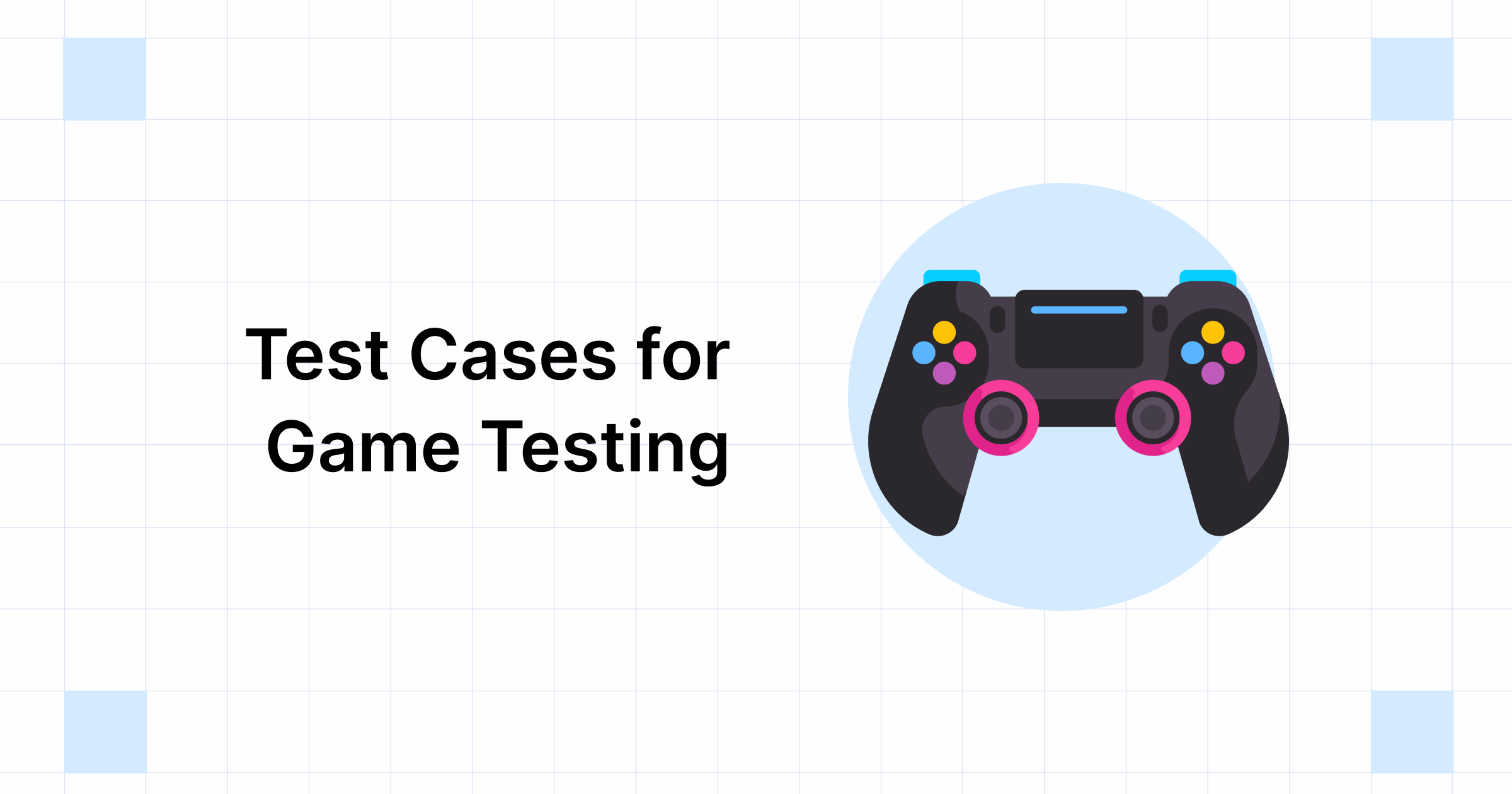 How Do You Write Test Cases for Game Testing?