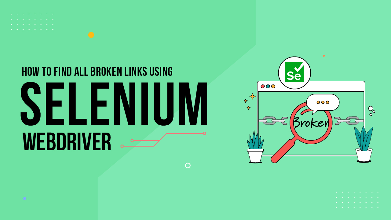 How to Find Broken Links in Selenium Webdriver?