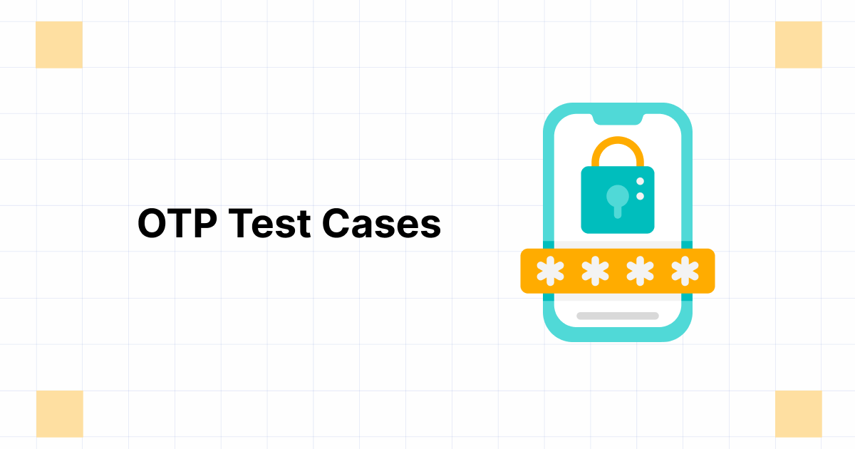 How To Write Test Case For Otp Verification With Samples