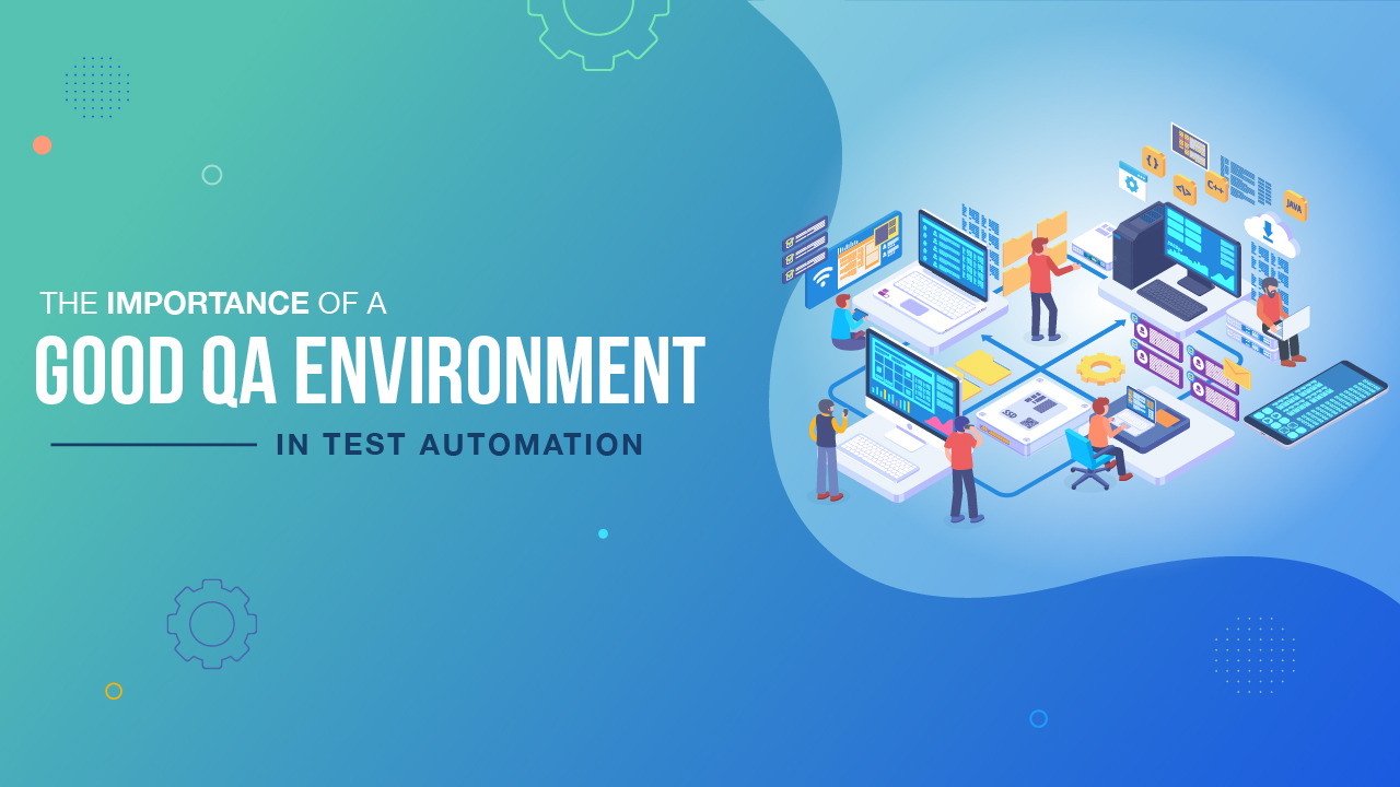 What is QA Environment? | Importance & Best Practices