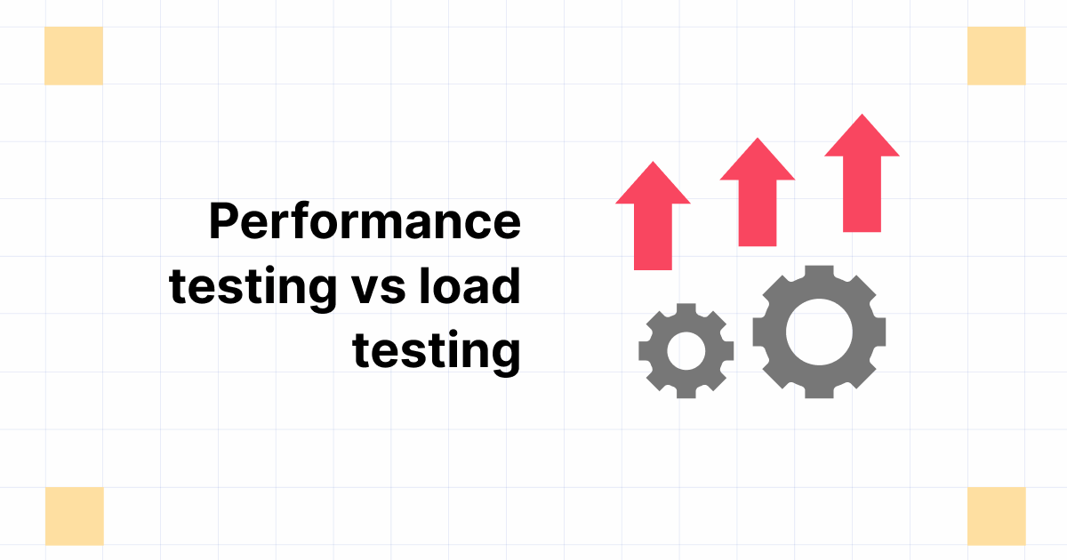 Performance Testing Vs Load Testing Key Differences