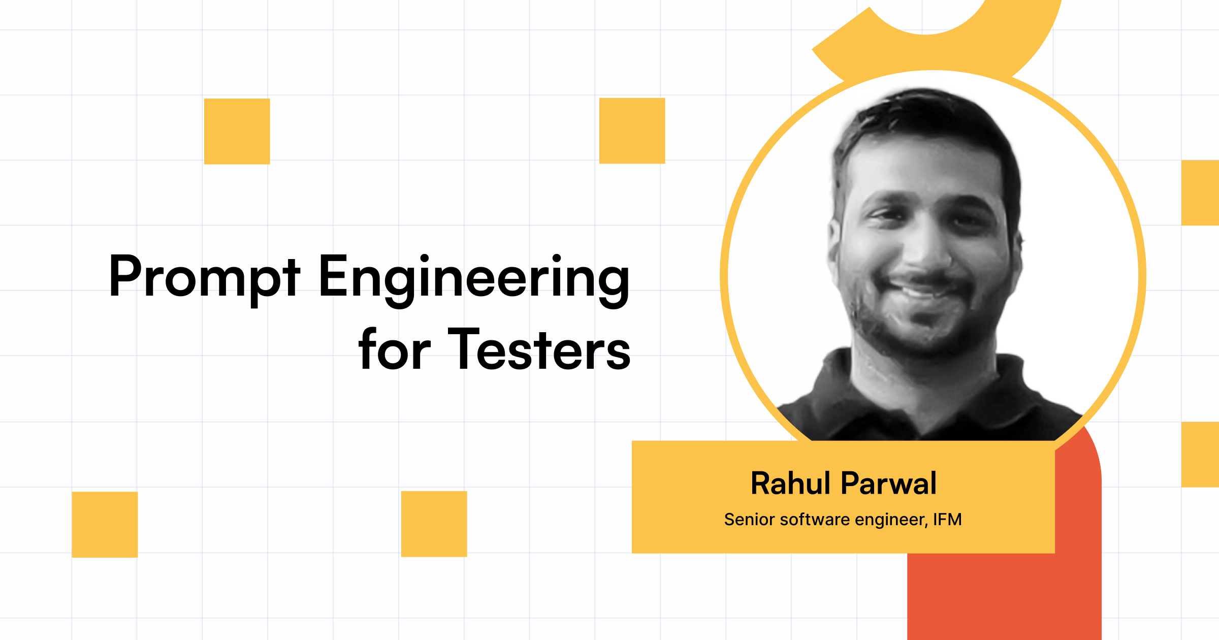 Prompt Engineering for Testers: Unleashing the Power of LLMs