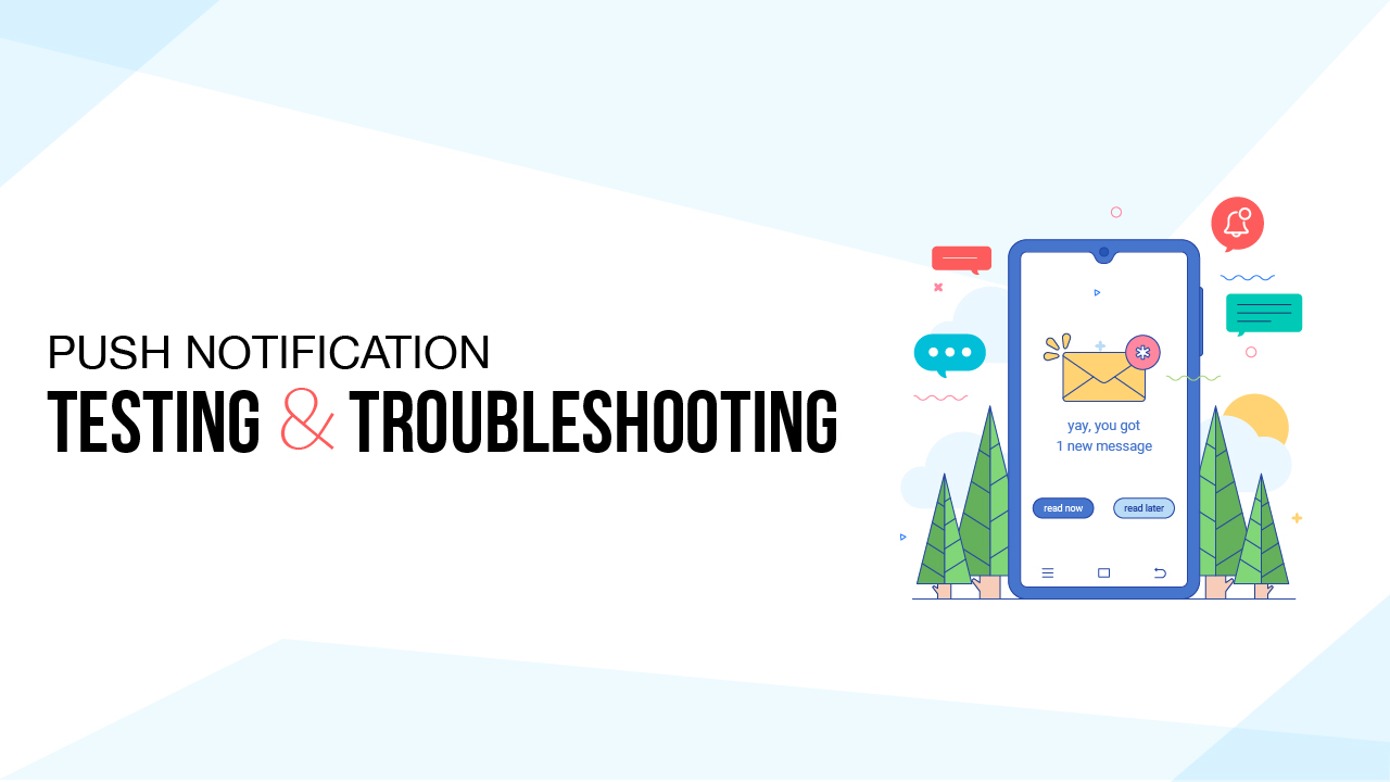 Test Push Notifications - Why & How to Troubleshoot?
