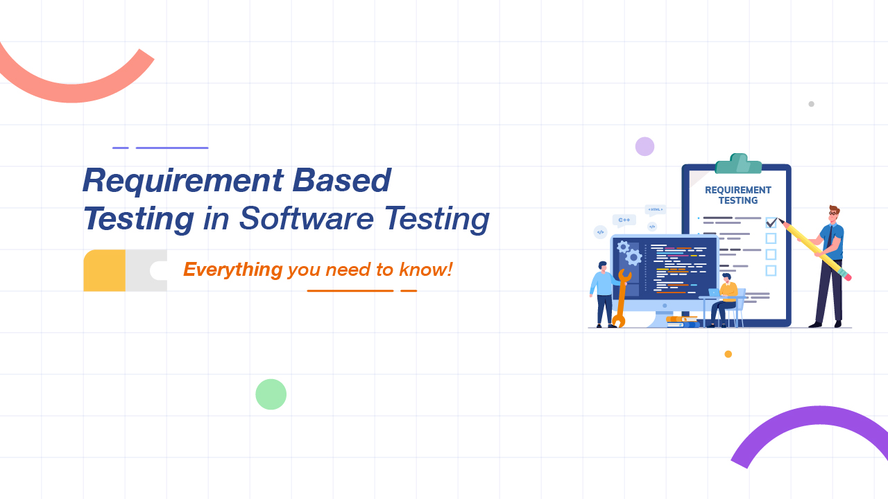 Requirement Based Testing