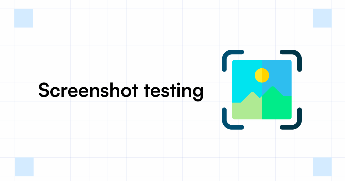 Screenshot Testing - What it is and How to Perform?