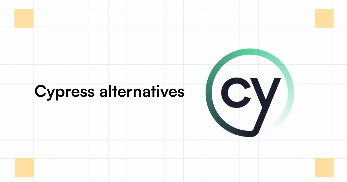 Cypress Alternatives -Top 10 List to Look For