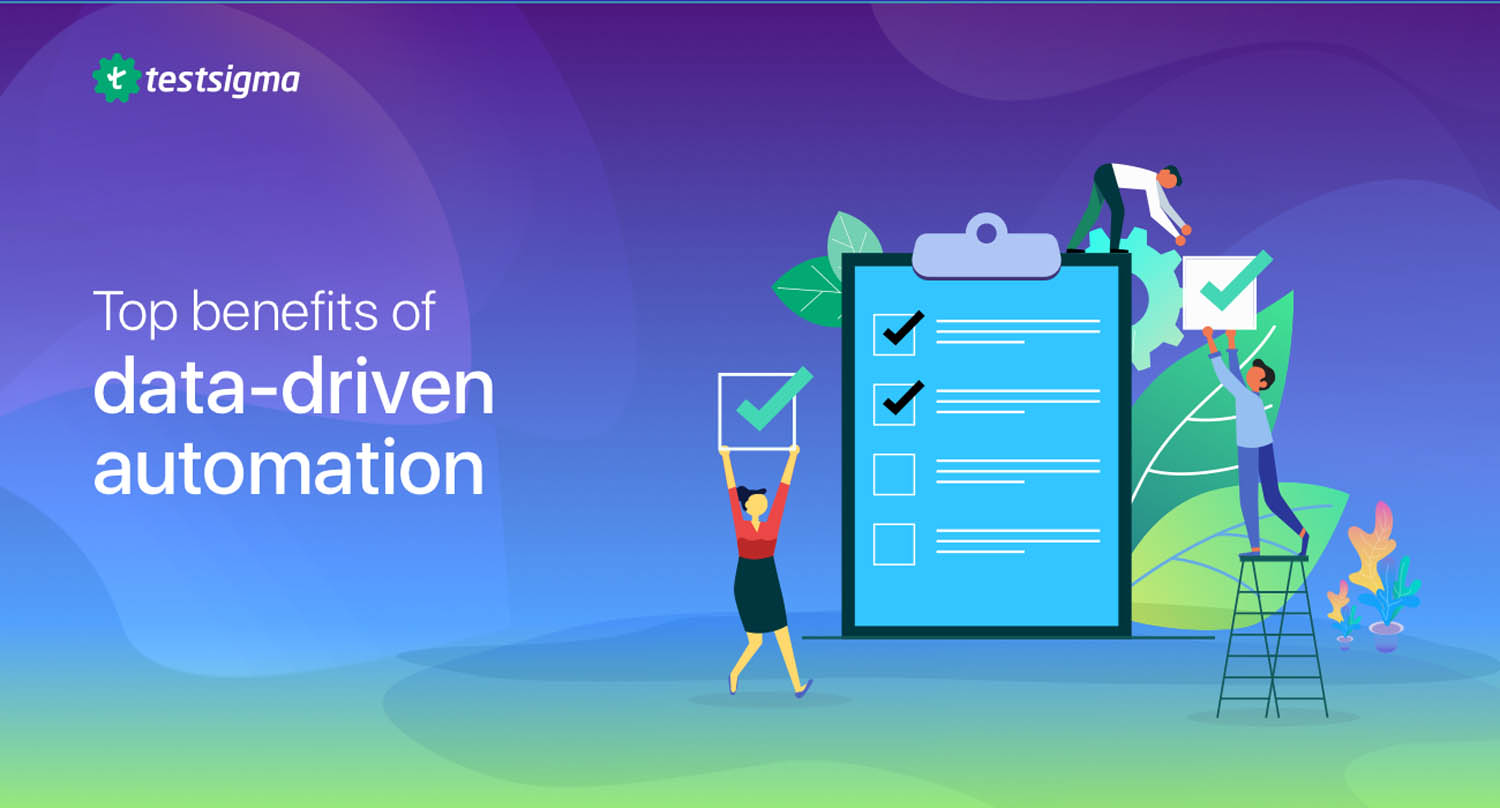 Top Benefits of Data-Driven Test Automation