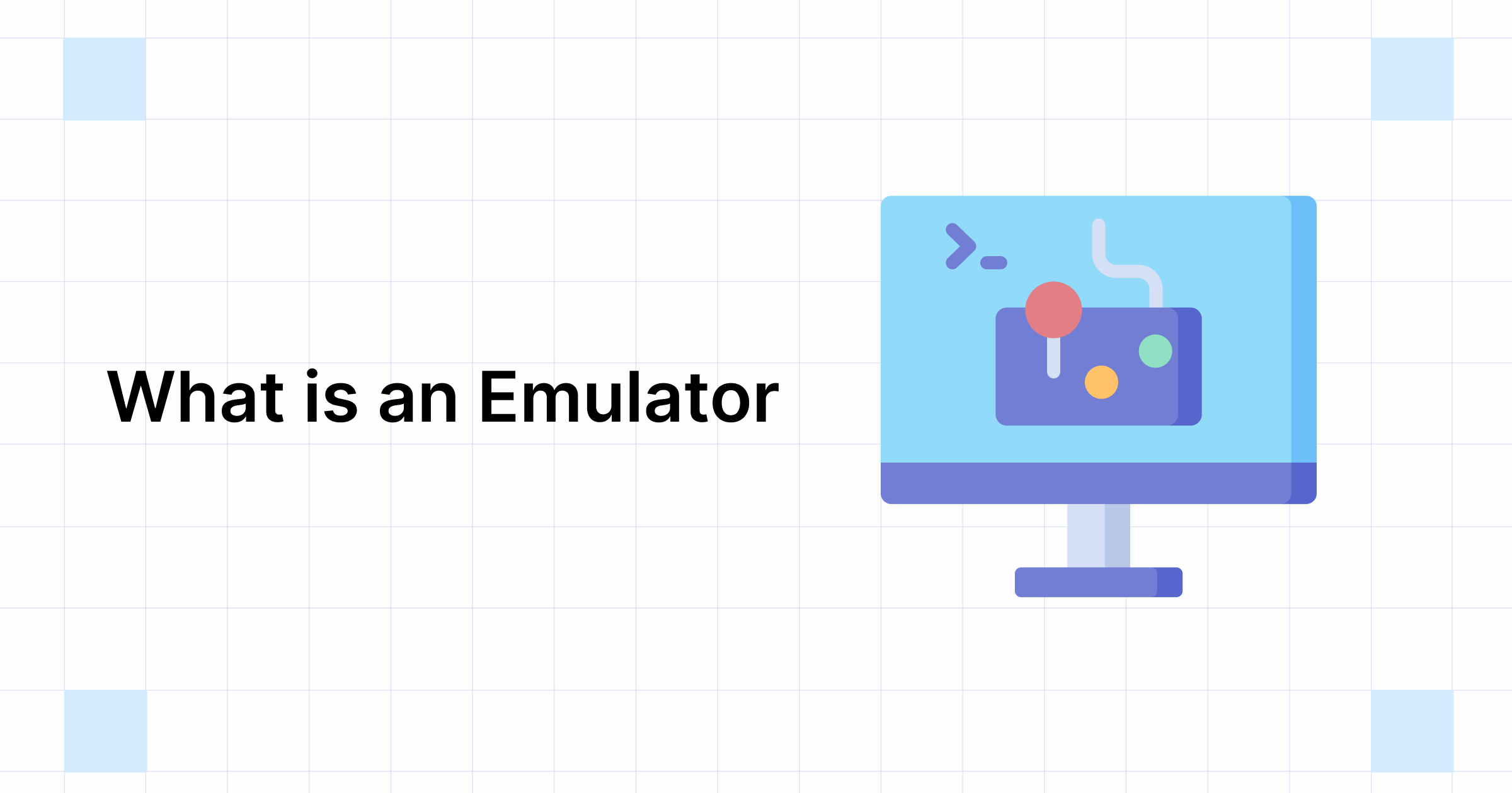 What Is an Emulator? Types, Top Benefits & Examples