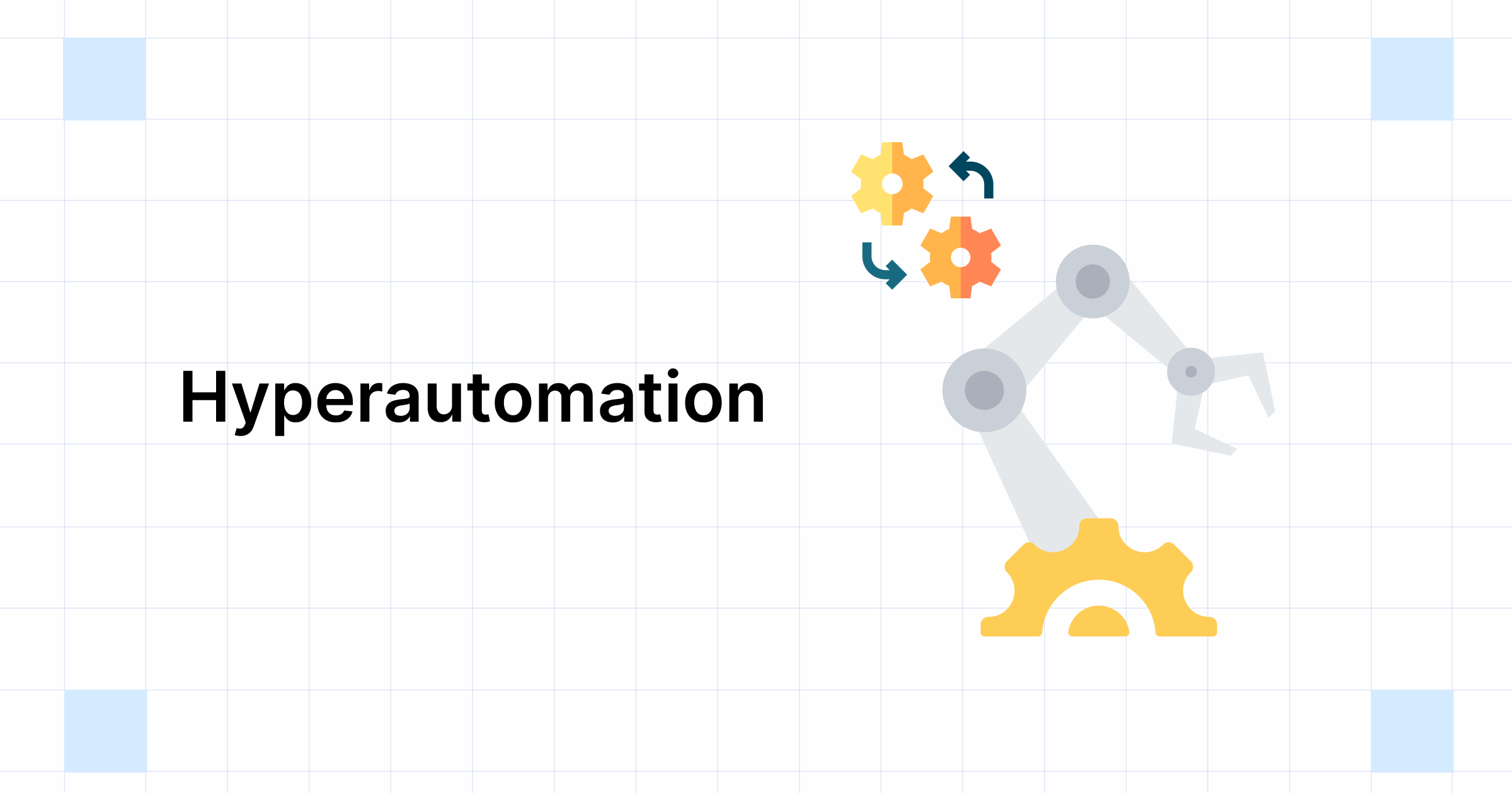What is Hyperautomation? A Comprehensive Overview