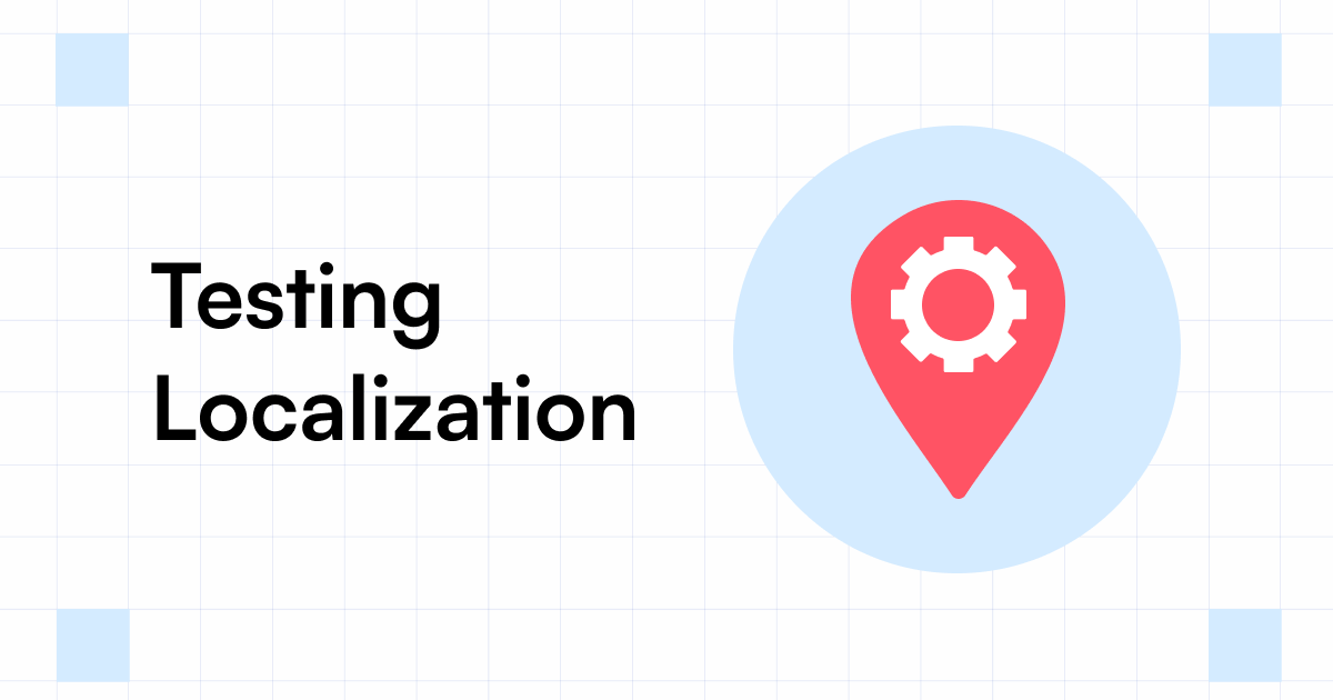 What is Localization Testing? Explained With Best Practices