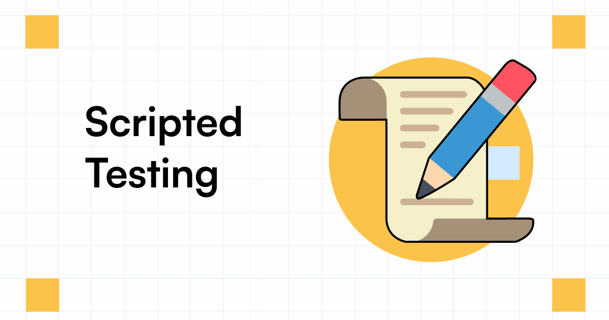 What is Scripted Testing | How it Differs from Exploratory Testing?