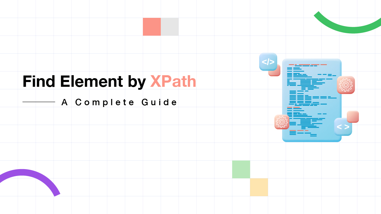 Find Element By Xpath A Complete Guide
